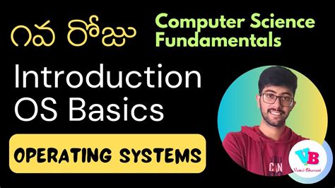 Day 1 Introduction To Operating System In Telugu Cs Fundamentals Vamsi Bhavani Youtube