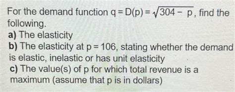 Solved For The Demand Function Q D P P Find The Chegg Com