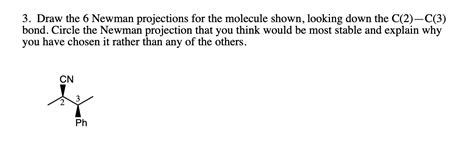 Solved Draw The Newman Projections For The Molecule Chegg Com