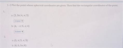 Solved 1 2 Plot The Point Whose Spherical Coordinates Are