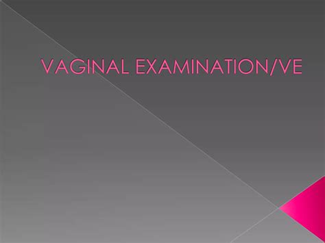 Vaginal Examination Pptx