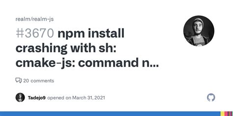 Npm Install Crashing With Sh Cmake Js Command Not Found Issue Realm Realm Js GitHub
