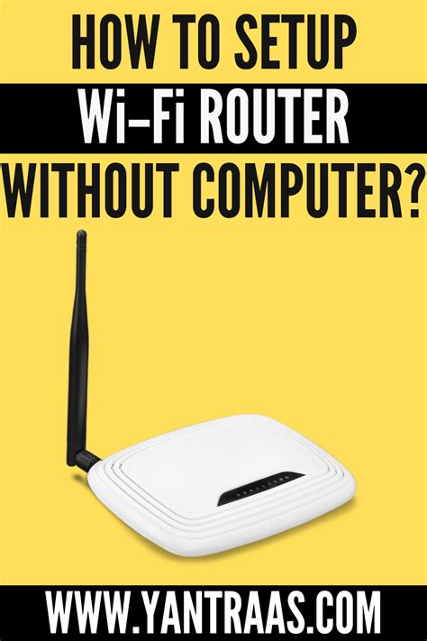 How To Setup A Wi Fi Router Without Computer Artofit