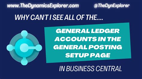 Dynamics 365 Business Central Why Cant I See All Of The General Ledger Accounts In The
