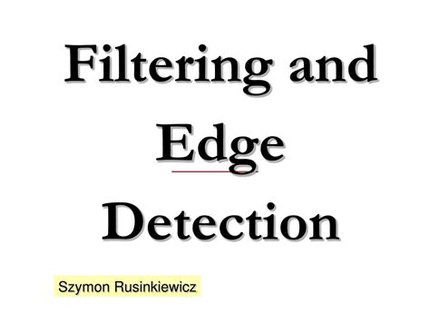 Ppt Filtering And Edge Detection Powerpoint Presentation Free