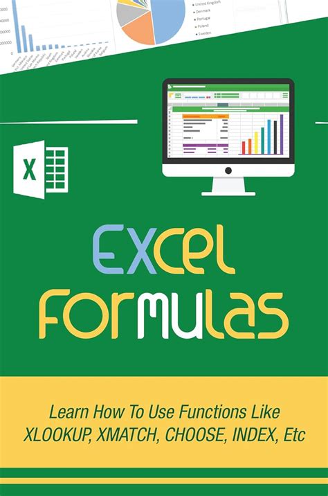Excel Formulas Learn How To Use Functions Like Xlookup Xmatch Choose Index Etc Ebook