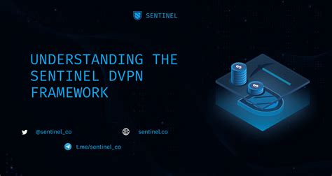 Understanding The Sentinel Dvpn Framework By Kufiakpan Medium