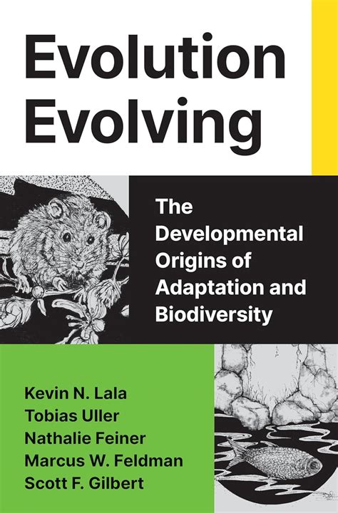 Evolution Evolving The Developmental Origins Of Adaptation And Biodiversity Lala Kevin N