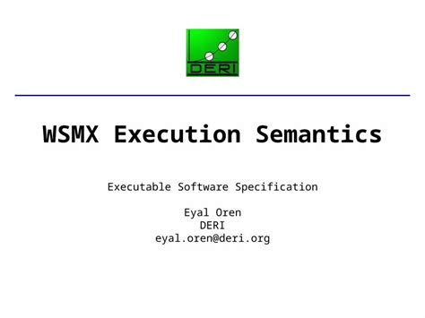 Ppt Wsmx Execution Semantics Executable Software Specification Eyal