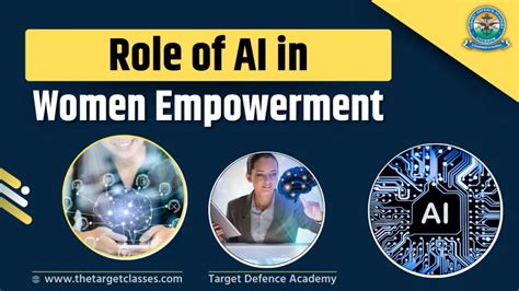 Role Of Ai In Empowerment Of Women Target Defence Academy