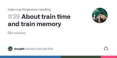 about train time and train memory · issue 39 · fudan zvg 4d gaussian