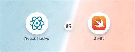 React Native Vs Swift Key Differences Pros And Cons