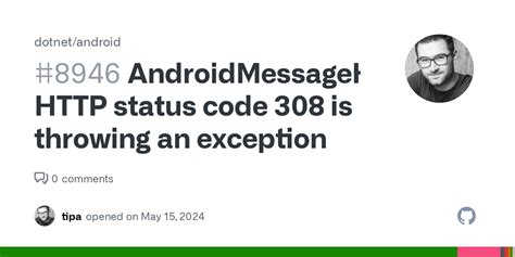 Androidmessagehandler Status Code 308 Is Throwing An Exception