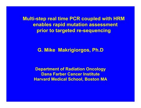 Multi Step Real Time Pcr Coupled With Hrm Enables Rapid Mutation