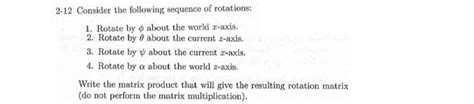 solved 2 12 consider the following sequence of rotations 1
