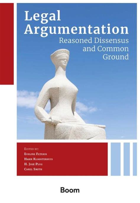 Legal Argumentation Reasoned Dissensus And Common Ground C Smith