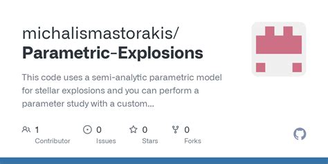 Github Michalismastorakisparametric Explosions This Code Uses A