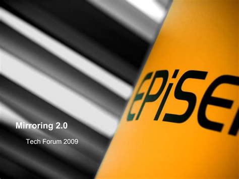 Mirroring 2 0 Tech Forum 2009 Pptx