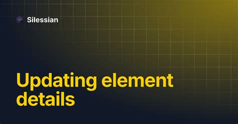 Updating Element Details Silessian