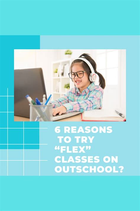 Perfect For Busy Schedules 6 Reasons To Try Flex Classes On Outschool What Is Flex Flex Class