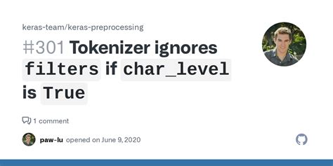 tokenizer ignores `filters` if `char level` is `true` · issue 301 · keras team keras