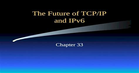 Ppt The Future Of Tcpip And Ipv6 Dokumentips