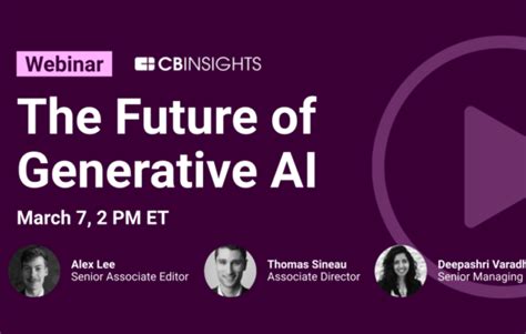 The Future Of Generative Ai Cb Insights Research