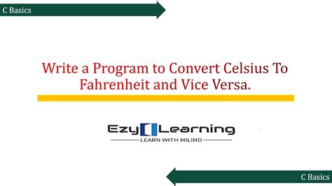 Write A Program To Convert Celsius To Fahrenheit And Vice Versa