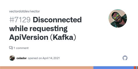 disconnected while requesting apiversion kafka · issue 7129