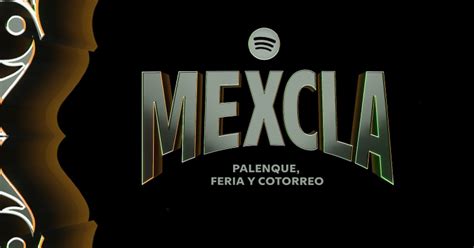 Mexcla Spotify Revela Su Cartel Oficial Sede Precio De Los Boletos Preventa Y Todo Sobre El