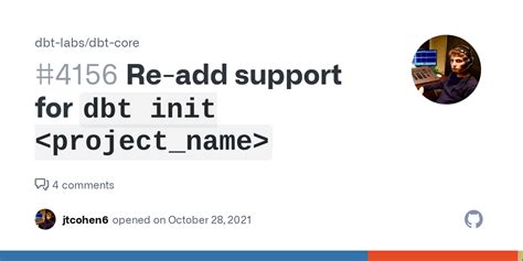 Re Add Support For `dbt Init ` · Issue 4156 · Dbt Labs Dbt Core · Github