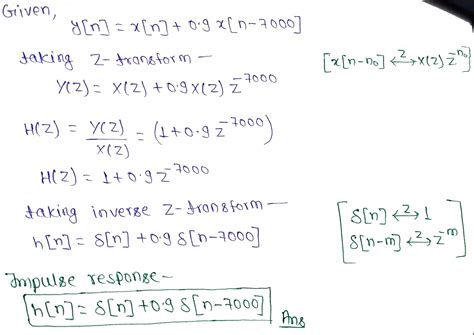 Solved Hi How Can I Find Impulse Response Y N X N 09x N