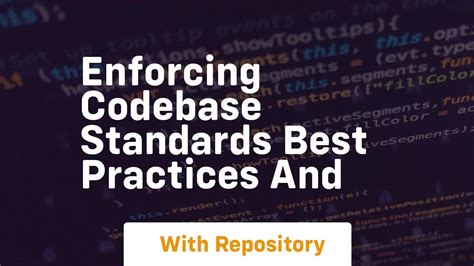 Enforcing Codebase Standards Best Practices And Youtube