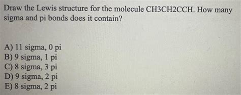 Solved Draw The Lewis Structure For The Molecule CH CH CCH Chegg