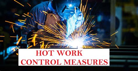 Hse Insider Control Measures For Hot Work