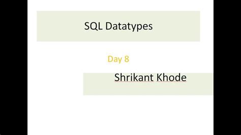 Shrikant Khode On Linkedin Learn Sql Day 8data Types In Sql Sql Journey With Shrikant
