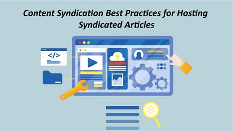 5 Content Syndication Best Practices A Detailed Guide