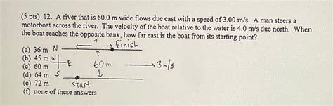 Solved 5 Pts 12 A River That Is 60 0 M Wide Flows Due