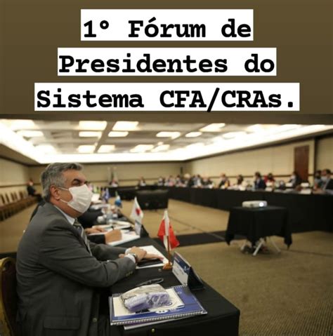 Cra Ac Participa Do 1° Fórum De Presidentes 2022 Do Sistema Cfacras