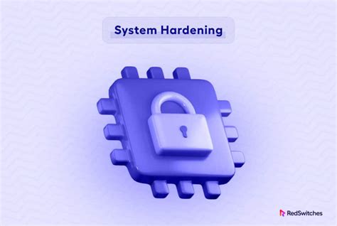 Whats System Hardening And How It Works A 5 Phase Process