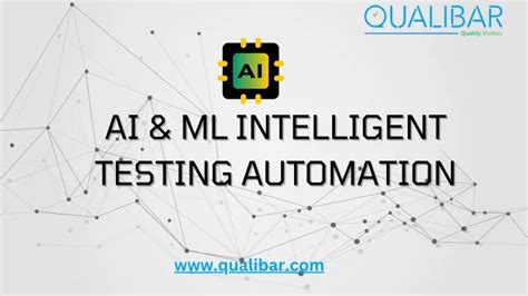 Ppt Ai And Ml Intelligent Test Automation Qualibar Powerpoint
