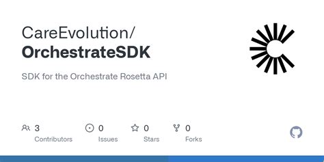 Github Careevolutionorchestratesdk Sdk For The Orchestrate Rosetta Api