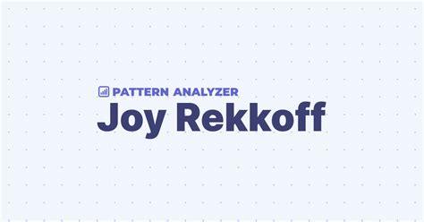 Joy Rekkoff Pattern Analyzer