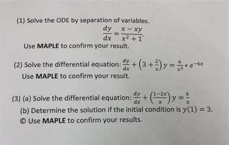 Solved 1 Solve The Ode By Separation Of Variables Dy X Xy
