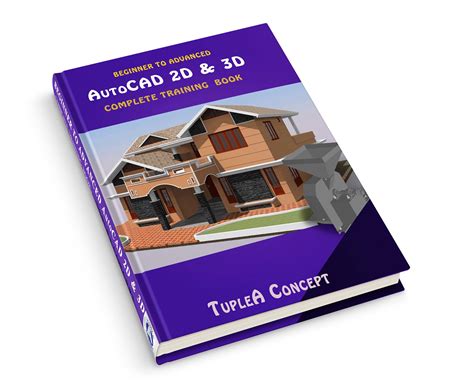 autocad 2d and 3d guide cad by tuplea ict concepts