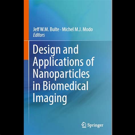 Design And Applications Of Nanoparticles In Biomedical Imaging