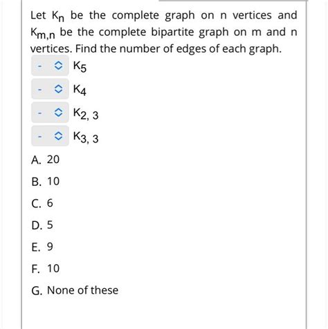 Solved Let Kn Be The Complete Graph On N Vertices And Km N Chegg Com