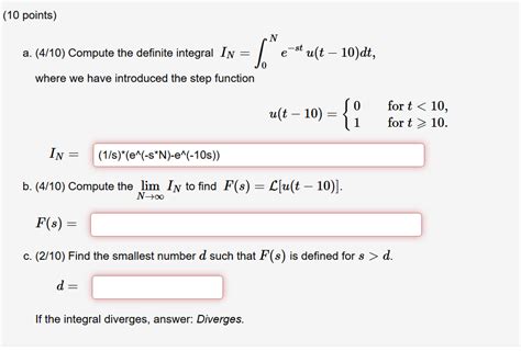 Solved Compute The Definite Integral In∫n0e−stut−10dt