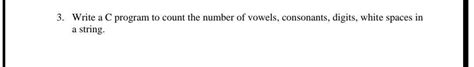 Solved Write A C Program To Count The Number Of Vowels Chegg