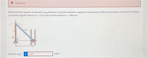 Solved Determine The Angular Acceleration Aab Positive If
